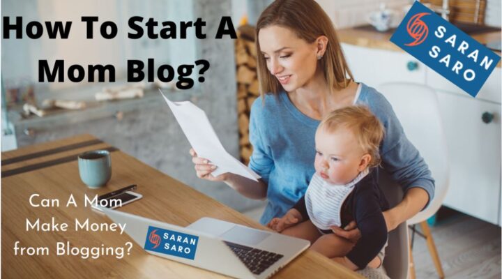 How to Start A Mom Blog and Make Money in 2025 (Mom Blogs)